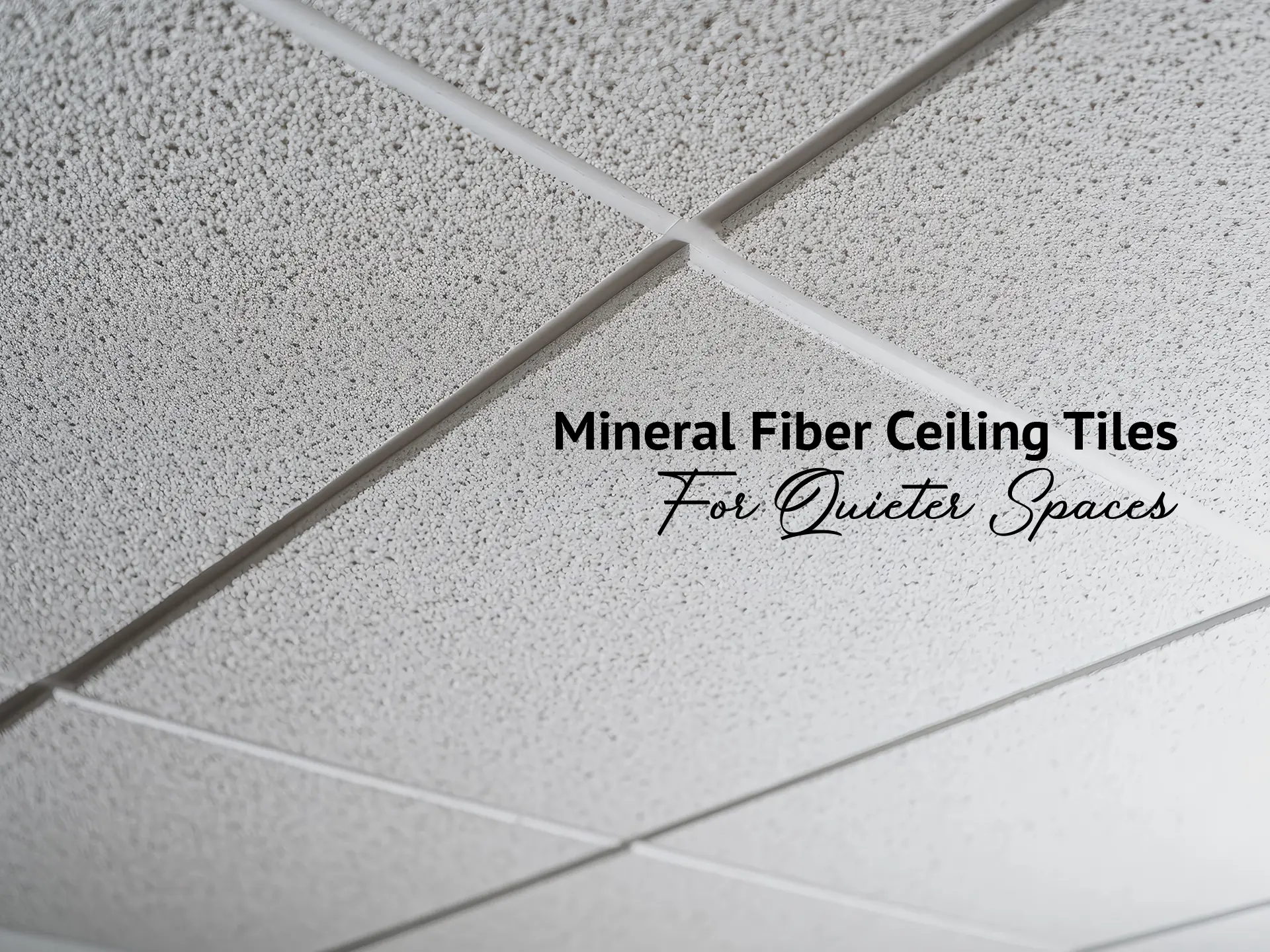 Sourcing Mineral Fiber Ceiling Tiles in China Guide
